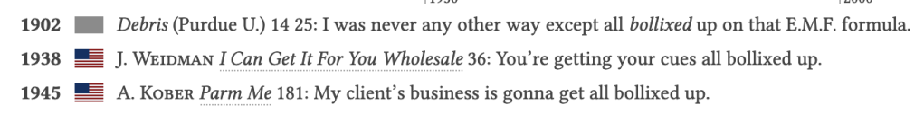 ‘Bollix’ [or ‘Bollocks’ or ‘Ballocks’] Up’